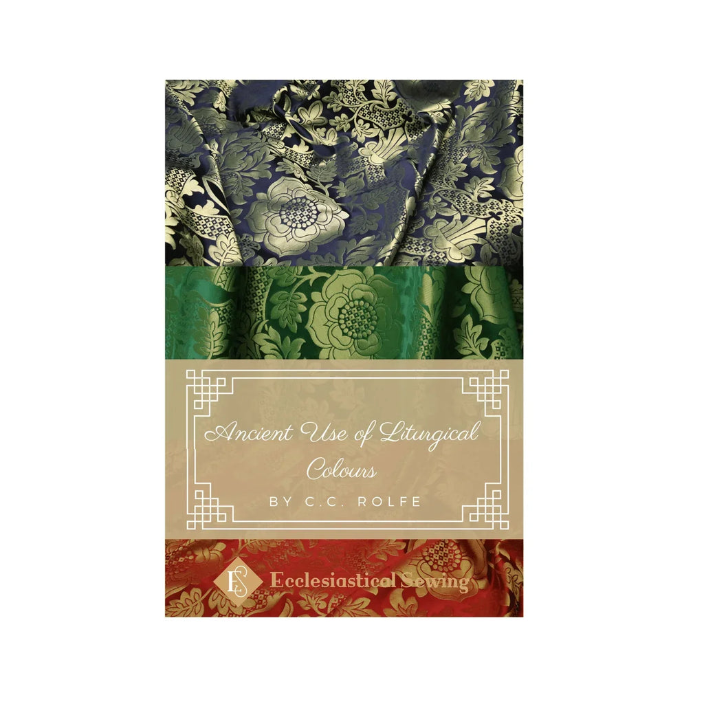 Ancient Use of Liturgical Colours by C.C. Rolfe | Reprint Historical R ...